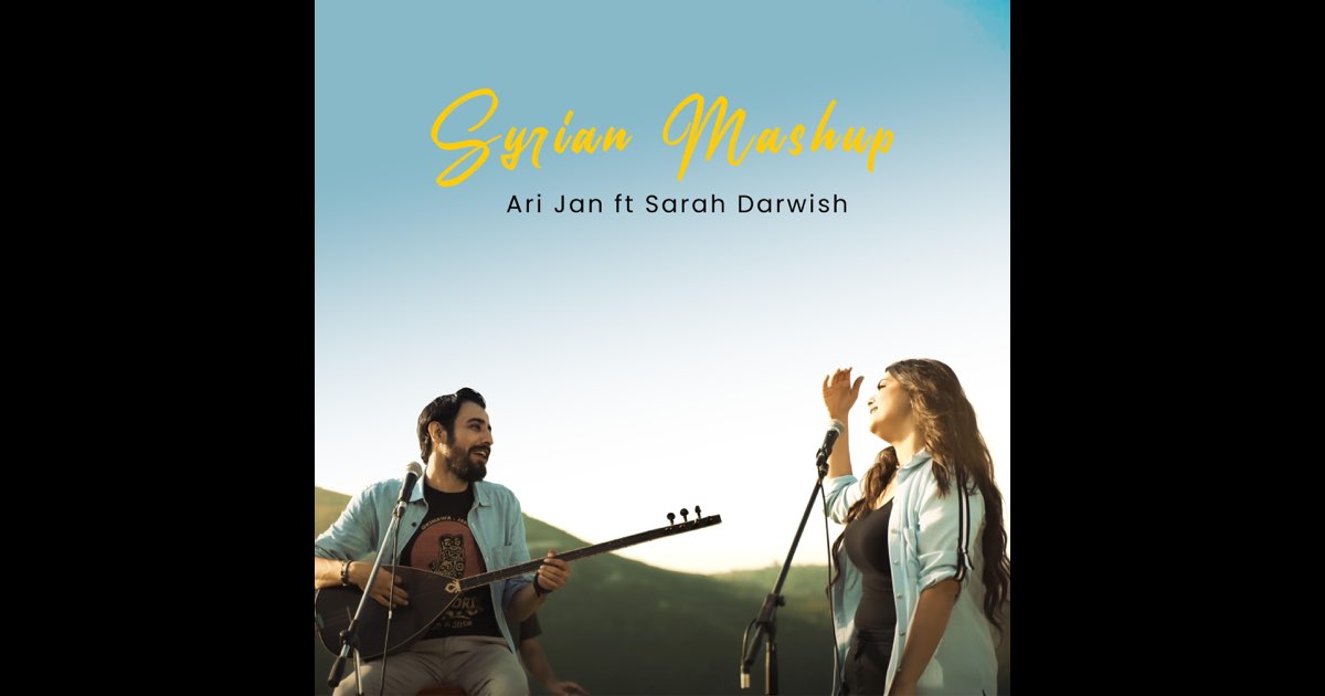 ‎Syrian Mashup (feat. Sarah Darwish) - Single - Album by Ari Jan ...