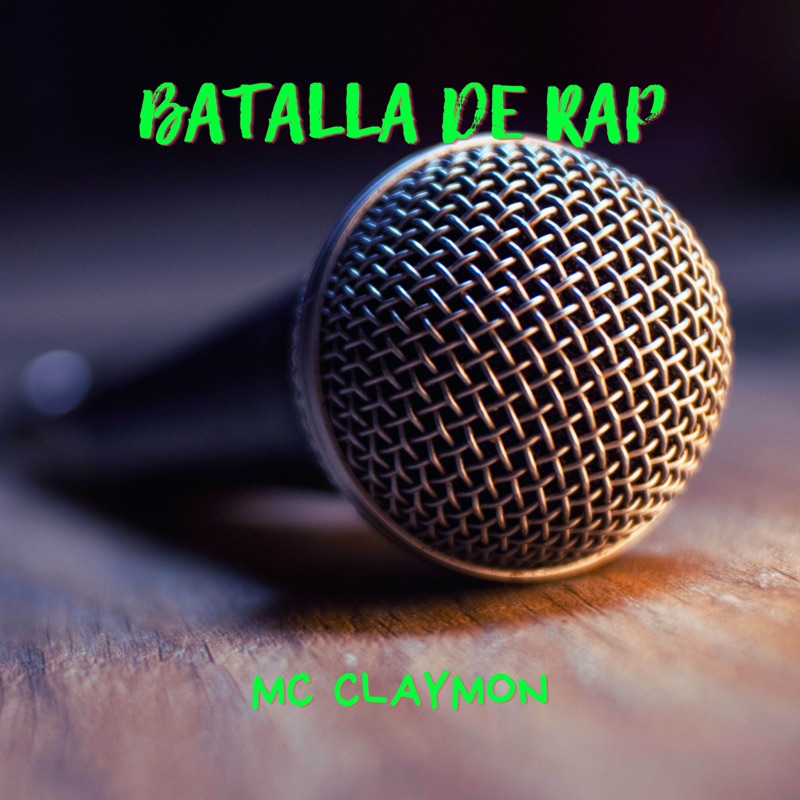 Batalla De Rap - mc claymon: Song Lyrics, Music Videos & Concerts