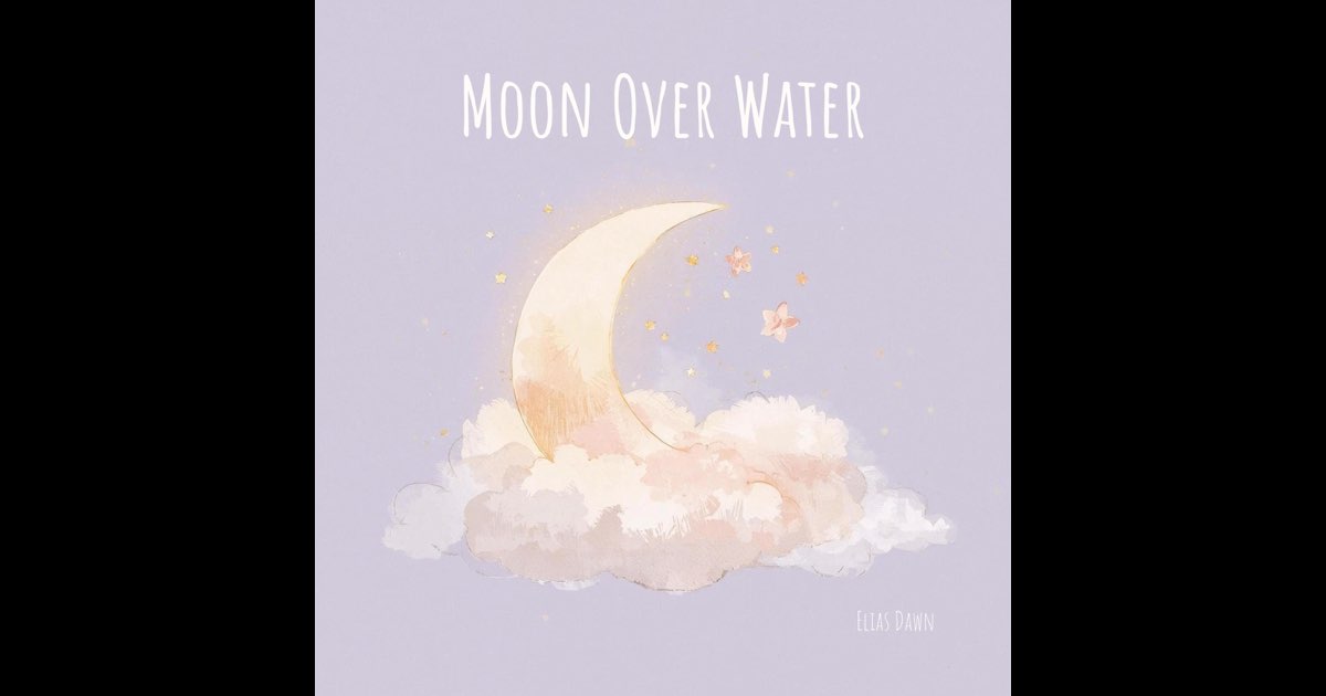 ‎Moon Over Water - EP - Album by Elias Dawn - Apple Music