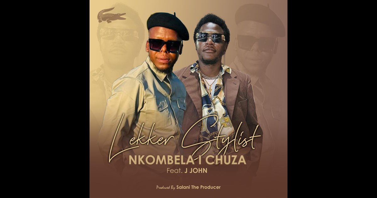 ‎Nkombela I Chuza (feat. J JOHN the big baby & Salani the producer ...