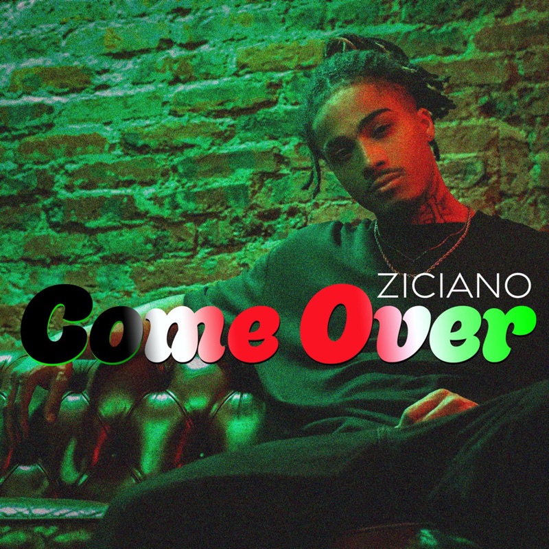 Come Over (Possibly) - Ziciano: Song Lyrics, Music Videos & Concerts