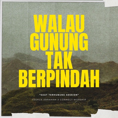 Walau Gunung Tak Berpindah - EP - album by Yeshua Abraham