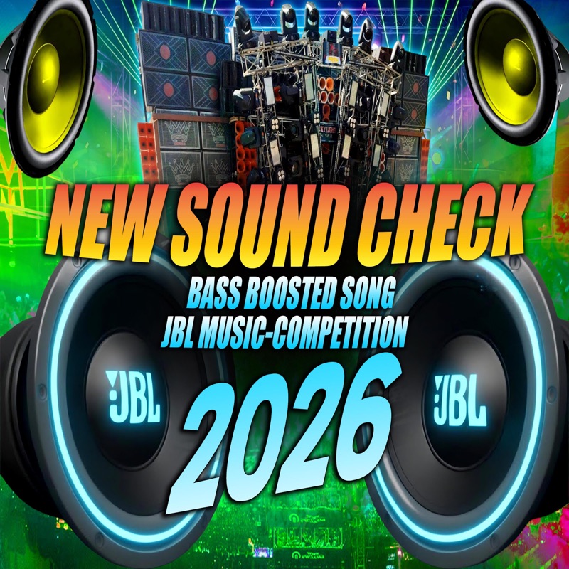 NEW SOUND CHECK | BASS BOOSTED SONG | JBL MUSIC-COMPETITION 2026 ...