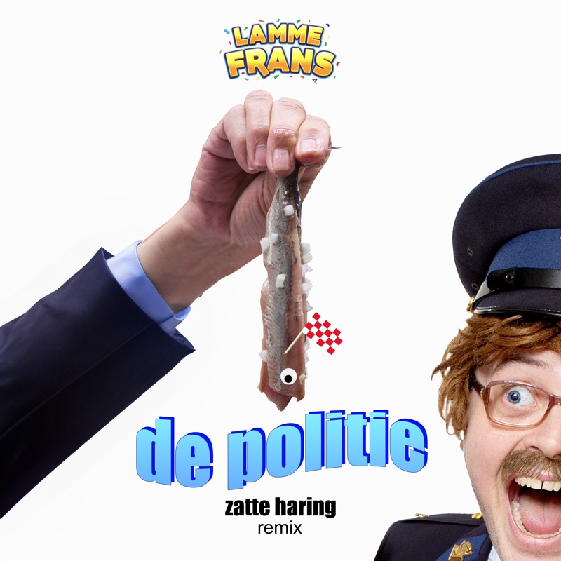 De Politie (Het Is Pas Feest…) [zatte haring Remix] - Lamme Frans: Song ...