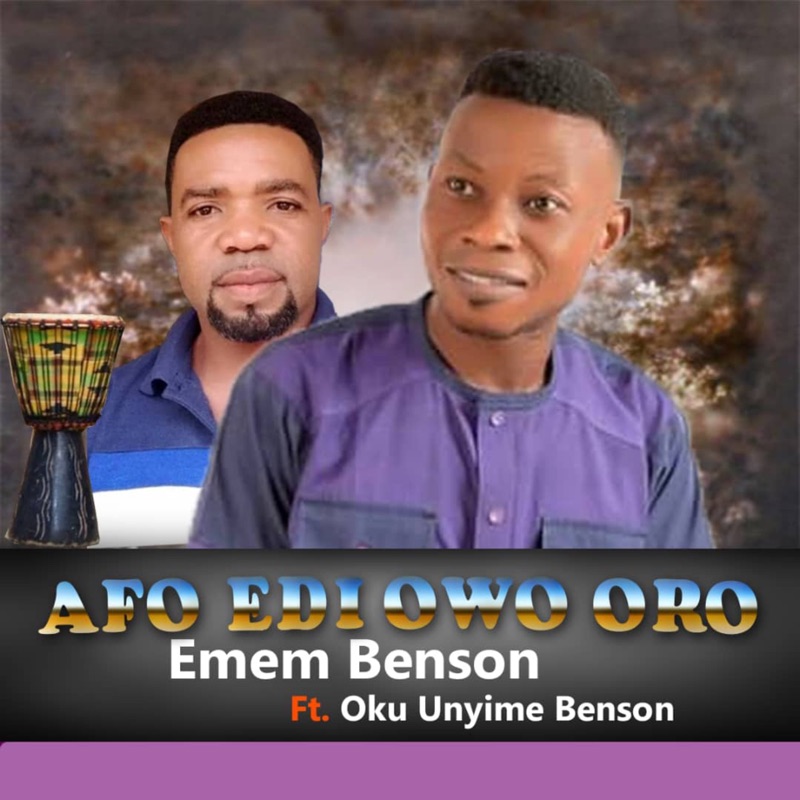 Afo Edi Owo Oro (feat. Oku Unyime Benson) - Emem Benson: Song Lyrics, Music Videos & Concerts