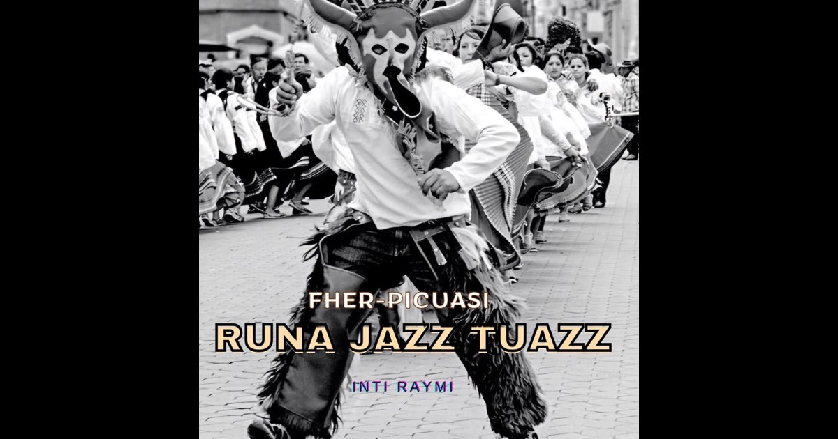 ‎Runa jazz tuazz /Inti raymi - Single - Álbum de Fernando picuasi ...
