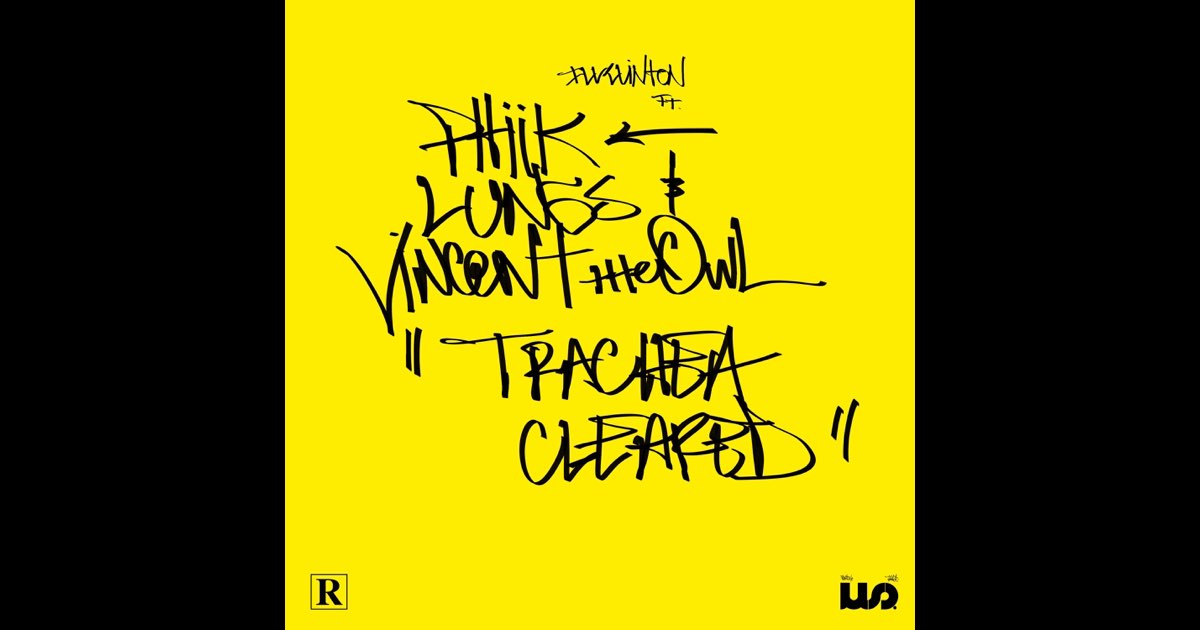 ‎Trachea Cleared (feat. Phiik, Lungs & Vincent the Owl) - Single ...