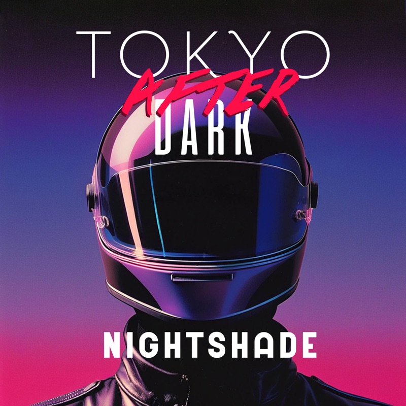 Nightshade - Tokyo After Dark: Song Lyrics, Music Videos & Concerts