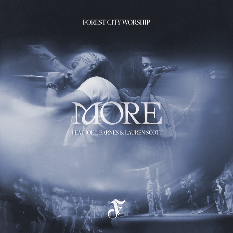 More (feat. Joe L Barnes & Lauren Scott) [Live] - Forest City Worship ...