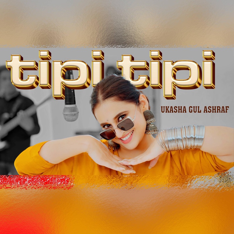 Tipi Tipi I LOVE YOU - Ukasha Gul Ashraf: Song Lyrics, Music Videos ...