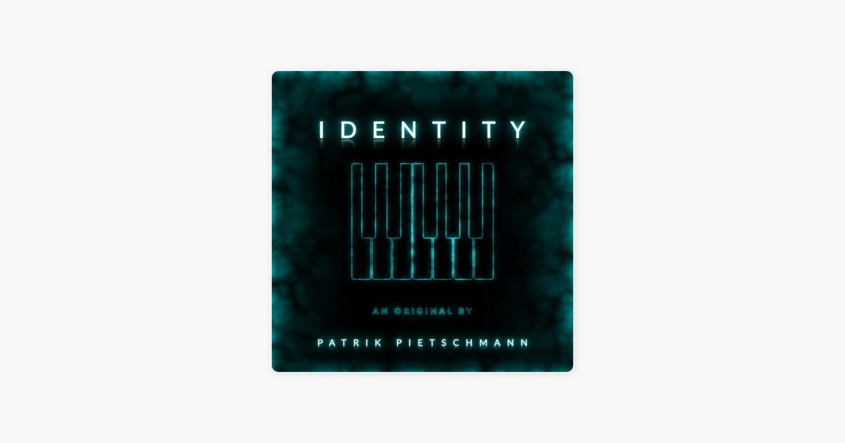 ‎IDENTITY – Song by Patrik Pietschmann – Apple Music