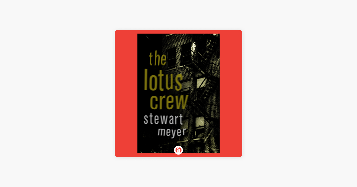‎The Lotus Crew (Unabridged) by Stewart Meyer on Apple Books