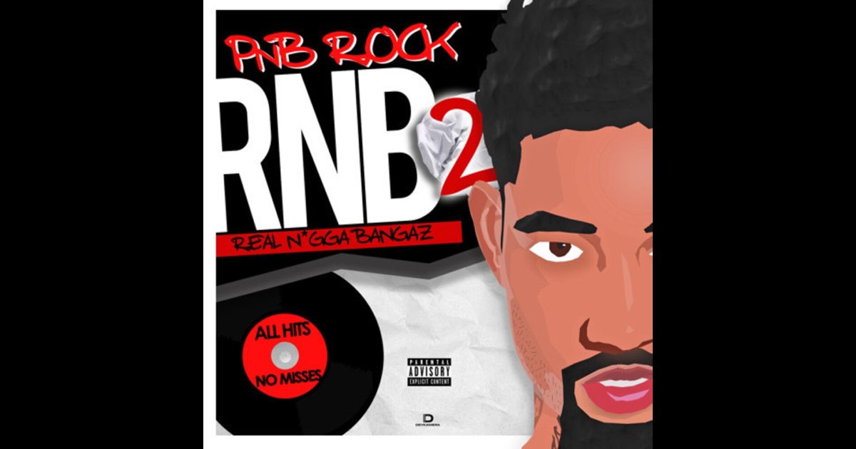 ‎RnB 2 (All Hits No Misses) - Album by PnB Rock - Apple Music