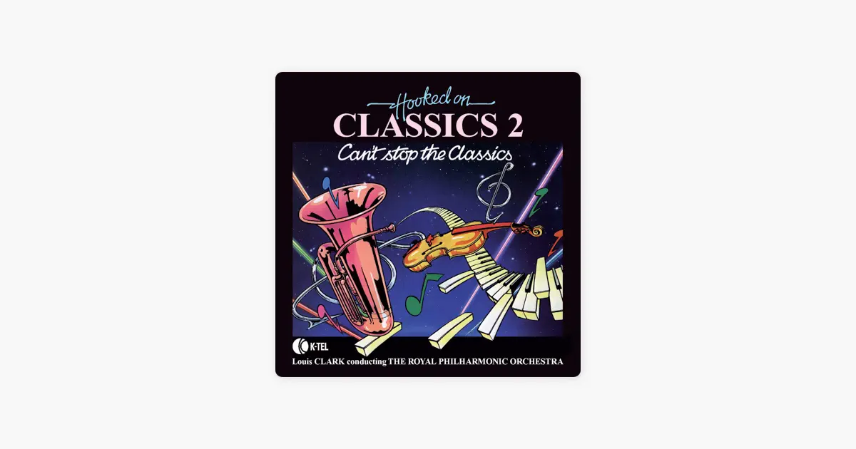 ‎Hooked on Classics 2: Can't Stop the Classics by Louis Clark - Apple ...