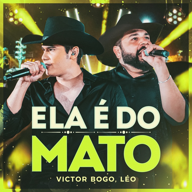 Ela É do Mato (Ao Vivo) - Victor Bogo & Leo: Song Lyrics, Music Videos & Concerts