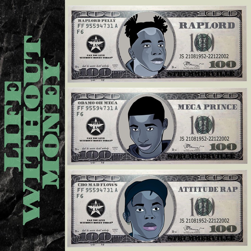 Life Without Money (feat. Attitude Rap & Adeshola Pelly) - Mega Prince ...