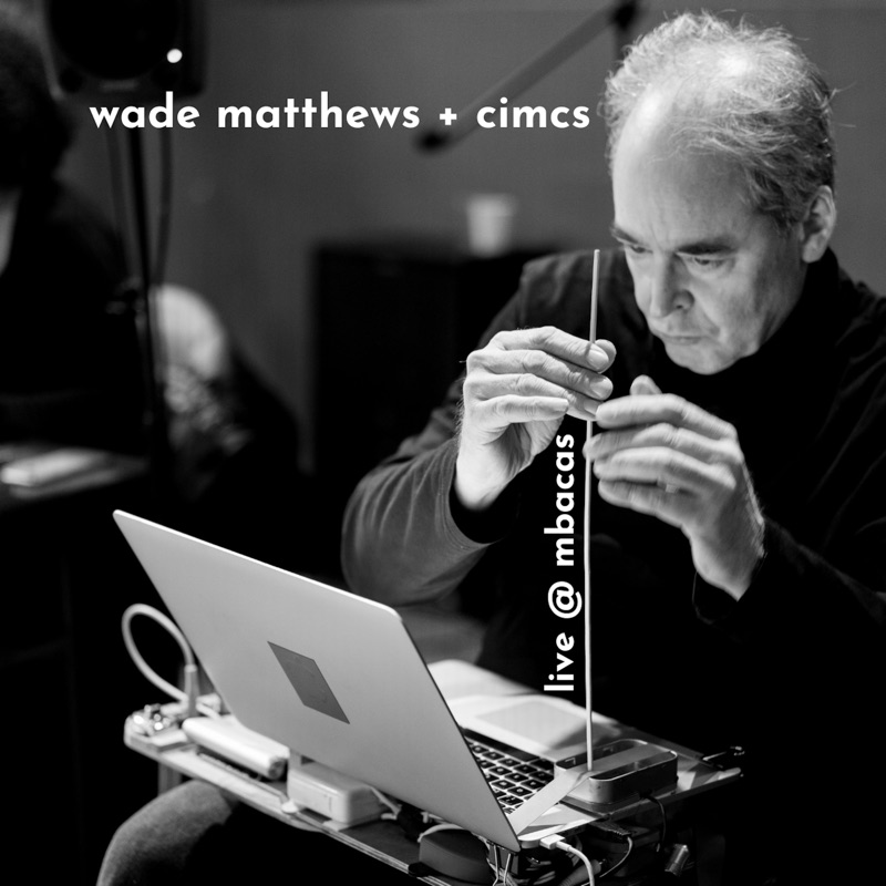 Wade Matthews & CIM.CS IV - Wade Matthews, Josep Lluís Galiana, Amadeu ...