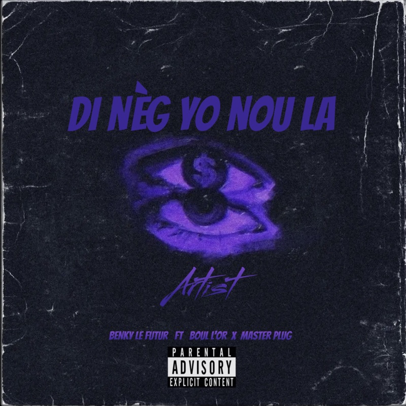 Di Nèg Yo Nou La (feat. Boul-Lor & Master Plug) - Mr Benkyyy: Song ...