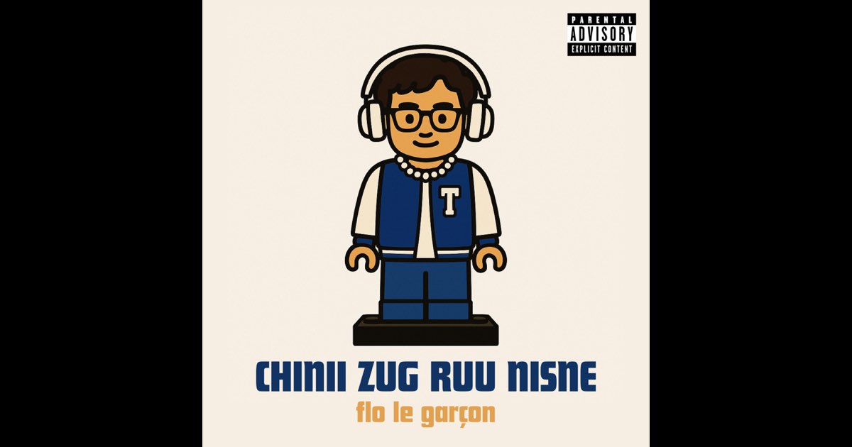 ‎CHINII ZUG RUU NISNE - Single - Album by flo le garçon - Apple Music