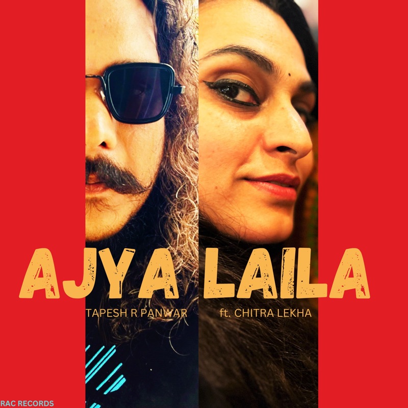 Ajya Laila (feat. Chitra lekha) - Tapesh R Panwar: Song Lyrics, Music Videos & Concerts