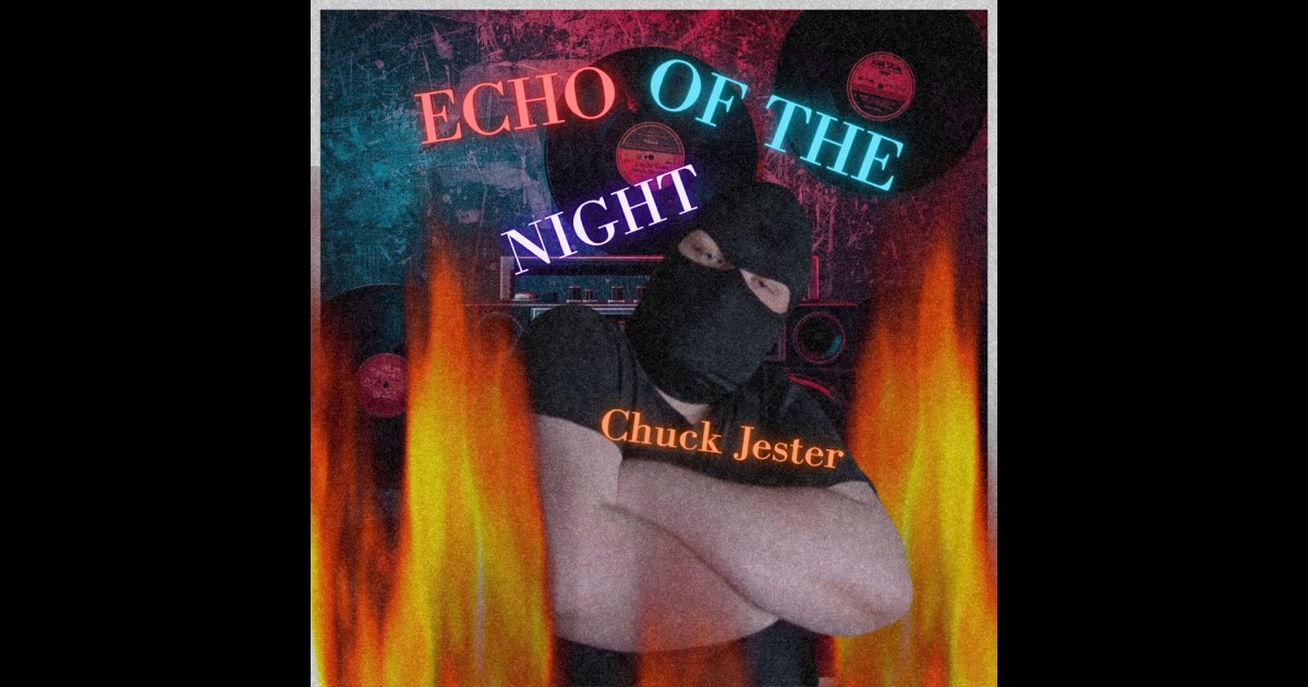 ‎Echo of the Night - Single - Album by Chuck Jester - Apple Music