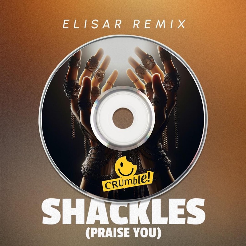 Shackles (Praise You) [Extended] - Elisar Avner: Song Lyrics, Music ...