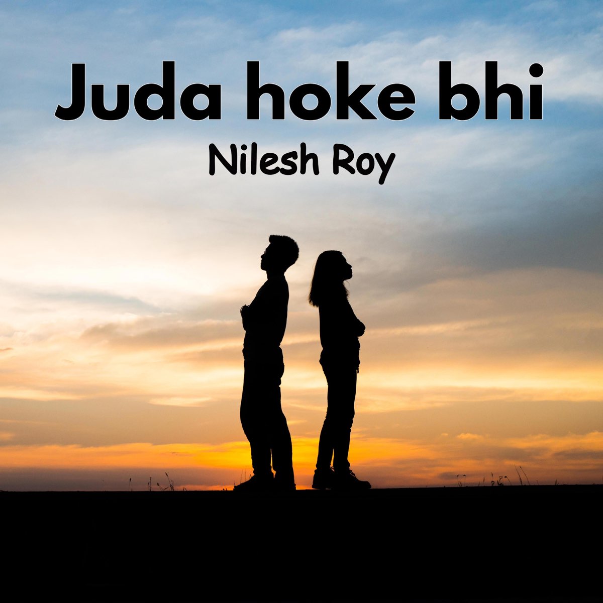 ‎Juda hoke bhi - Single - Album by Nilesh Roy - Apple Music