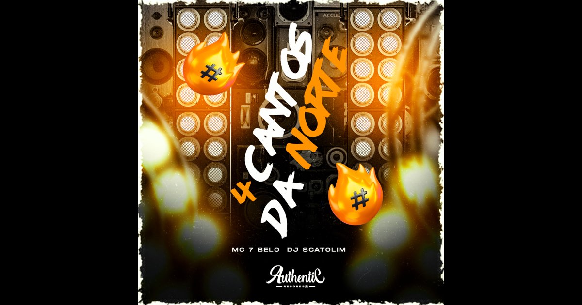 ‎4 Cantos da Norte (feat. Mc 7Belo) - Single - Album by dj Scatolim ...