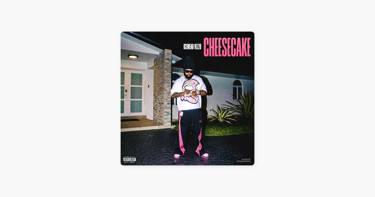 ‎Cheesecake - Song by Icewear Vezzo - Apple Music