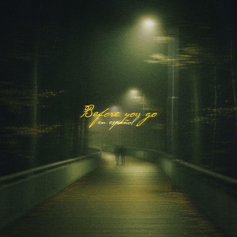 Before You Go (en español) - Alej Cázares: Song Lyrics, Music Videos ...