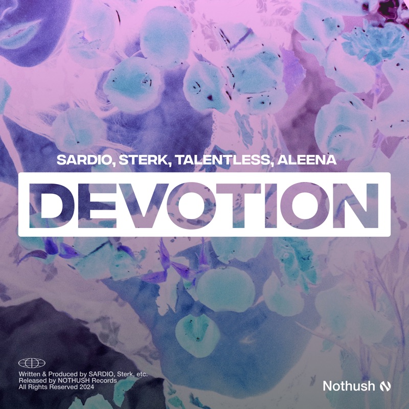 Devotion - SARDIO, Sterk, Talentless & Aleena: Song Lyrics, Music ...