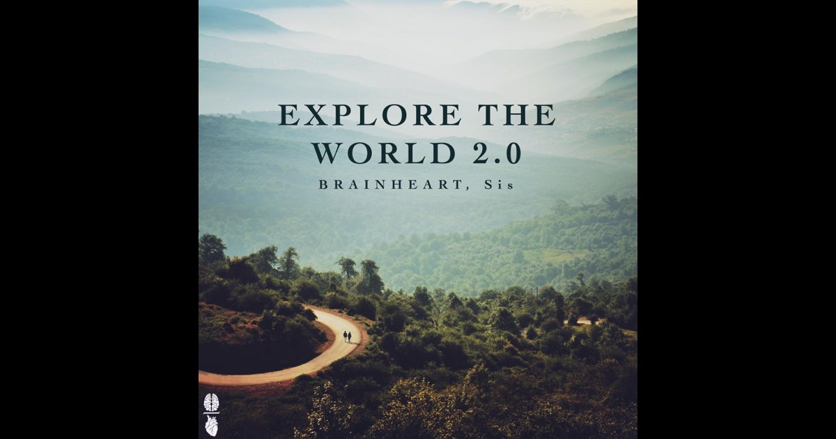 ‎Explore The World 2.0 - Single - Album by Brainheart & Sis - Apple Music