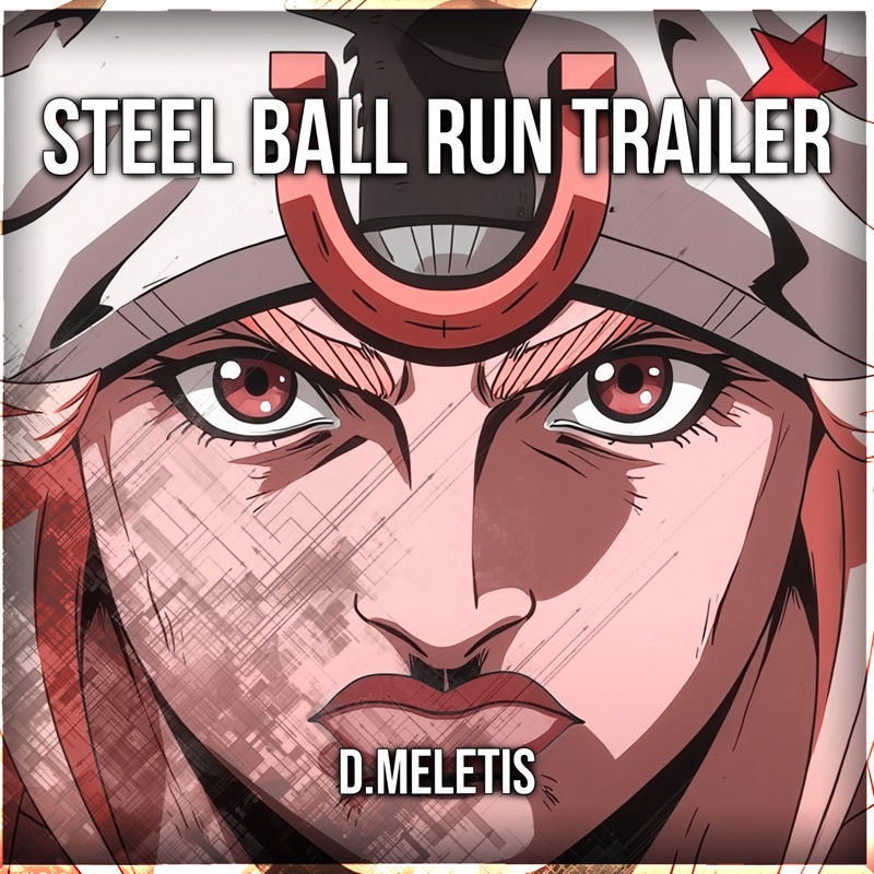 Steel Ball Run Teaser Trailer Theme (From 'JJBA Steel Ball Run') - D ...
