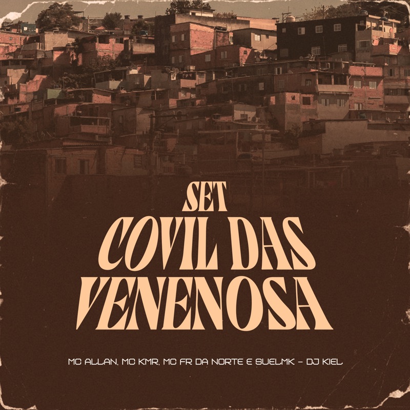 Set Covil das Venenosa - Mc Allan, MC KMR, MC Fr da Norte & SUELMK: Song Lyrics, Music Videos ...