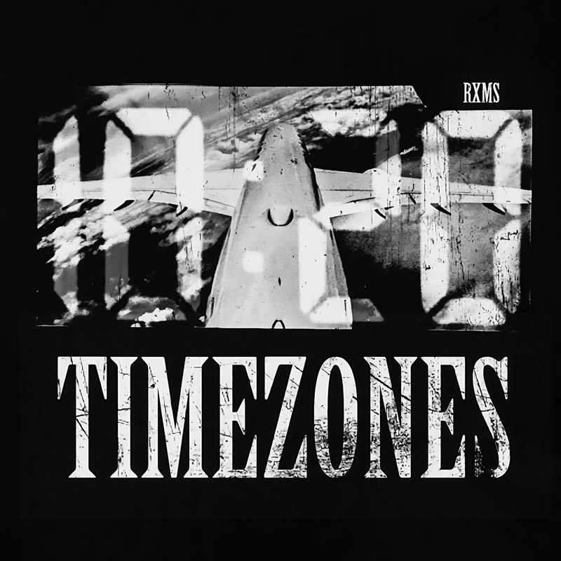 Time Zones - RXMS: Song Lyrics, Music Videos & Concerts