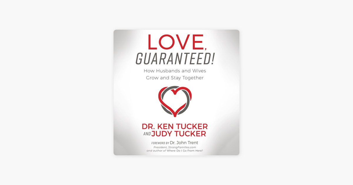 ‎Love, Guaranteed!: How Husbands and Wives Grow and Stay Together ...
