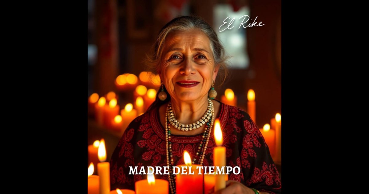 ‎El Rike – “Madre del Tiempo” (Día de Muertos 2025) - Single - Album by ...