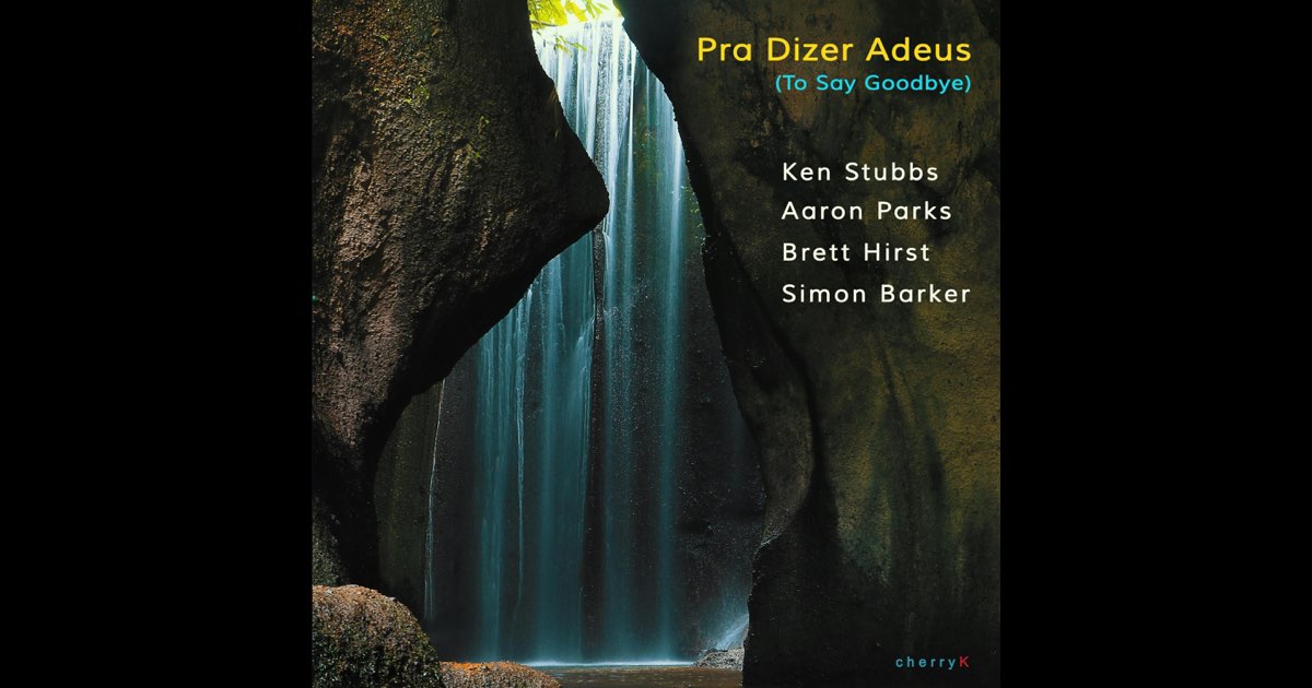 ‎Pra Dizer Adeus (To Say Goodbye) (feat. Aaron Parks, Brett Hirst ...