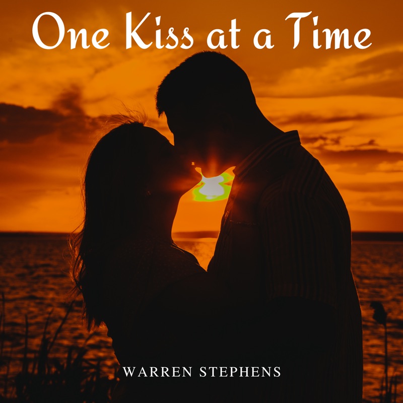 One Kiss at a Time - Warren Stephens: Song Lyrics, Music Videos & Concerts