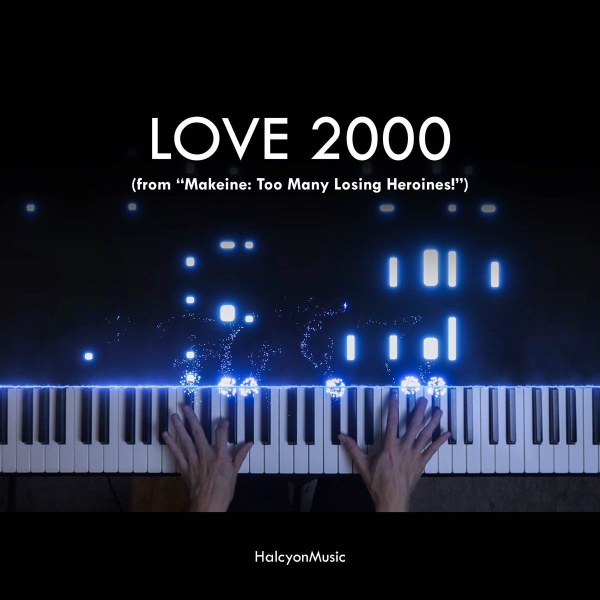 LOVE 2000 (动画《败犬女主太多了!》ED1) (钢琴编曲) - Single》- HalcyonMusic的专辑 - Apple Music
