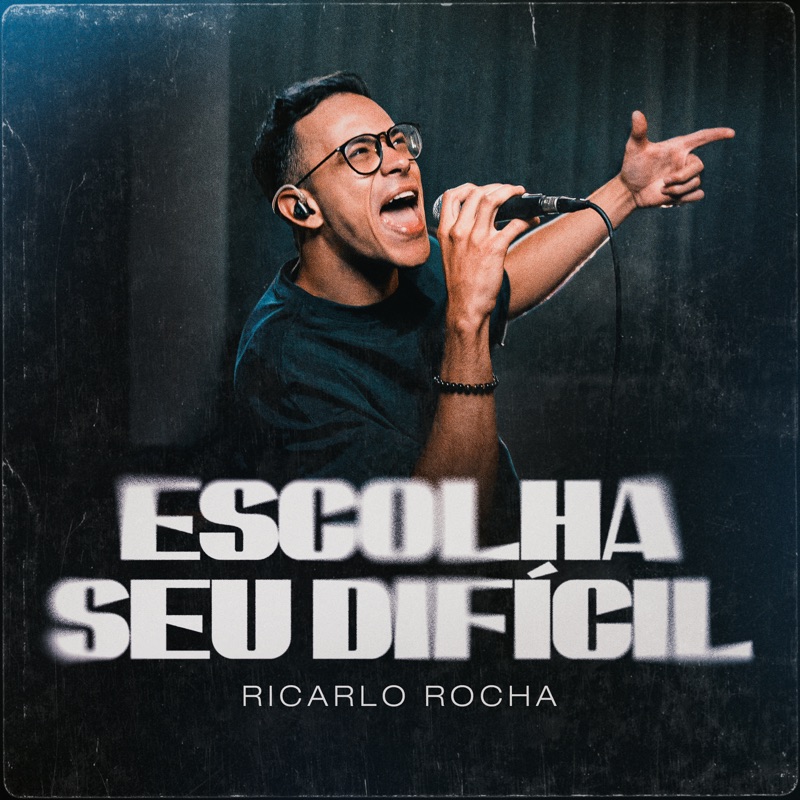 Escolha Seu Difícil - Ricarlo Rocha: Song Lyrics, Music Videos & Concerts