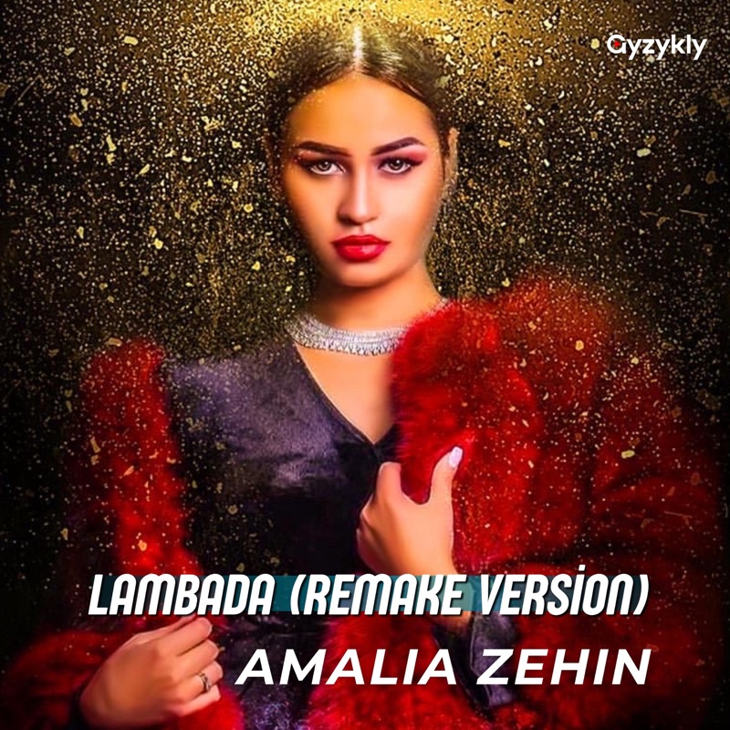 Lambada (Remake Version) - Amalia Zehin: Song Lyrics, Music Videos ...