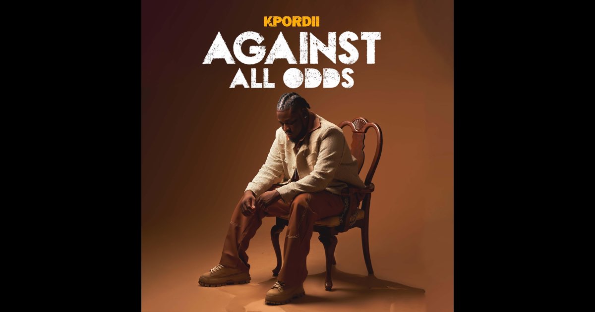 ‎Against All Odds - EP - Album by Kpordii - Apple Music