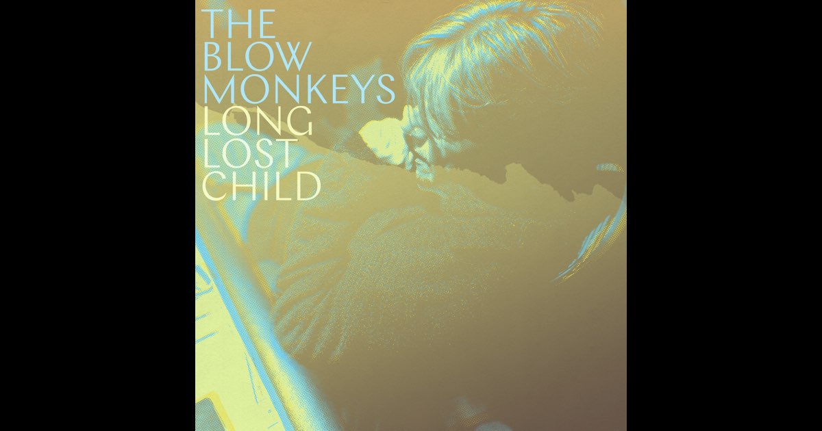 Long Lost Child (Radio Edit) - Single” álbum de The Blow Monkeys en ...
