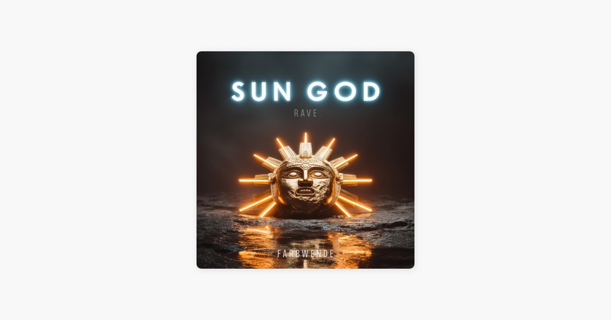 ‎Sun God Rave - Single - Album van Farbwende - Apple Music