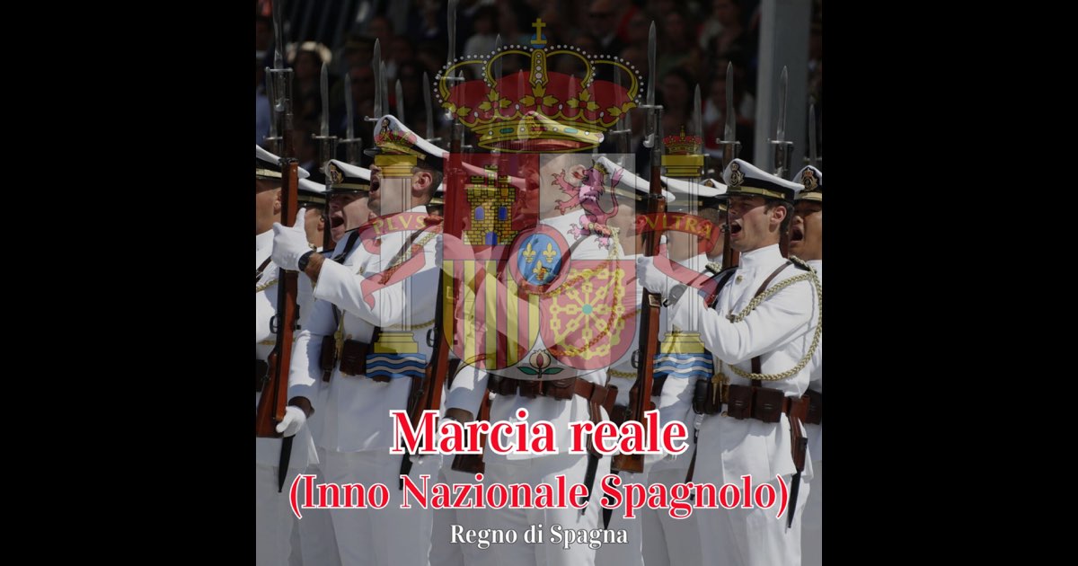‎Marcia reale (Inno Nazionale Spagnolo) - Single - Album van Regno di ...