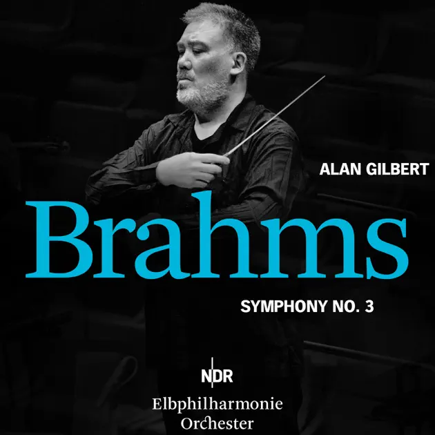 ‎アラン・ギルバートのBrahms: Symphony No. 3 in F Major, Op. 90 (Live, Hamburg, 2020) - Apple Music Classical
