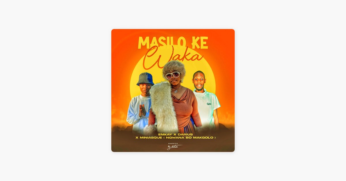‎Masilo ke waka. – Song by Miniasque Dididado. – Apple Music