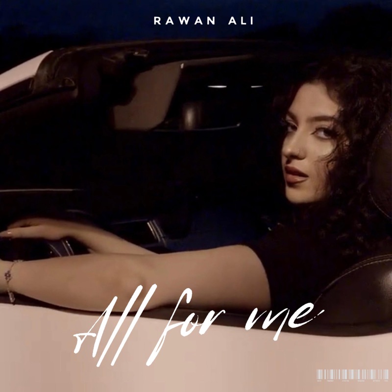 All For Me - Rawan Ali: Song Lyrics, Music Videos & Concerts