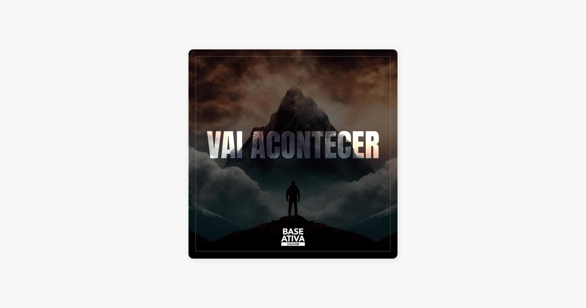 ‎Vai Acontecer - Song by Base Ativa Louvor - Apple Music